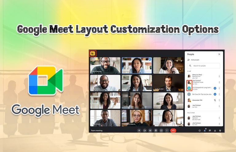 Google Meet Layout Customization Options | New Updates